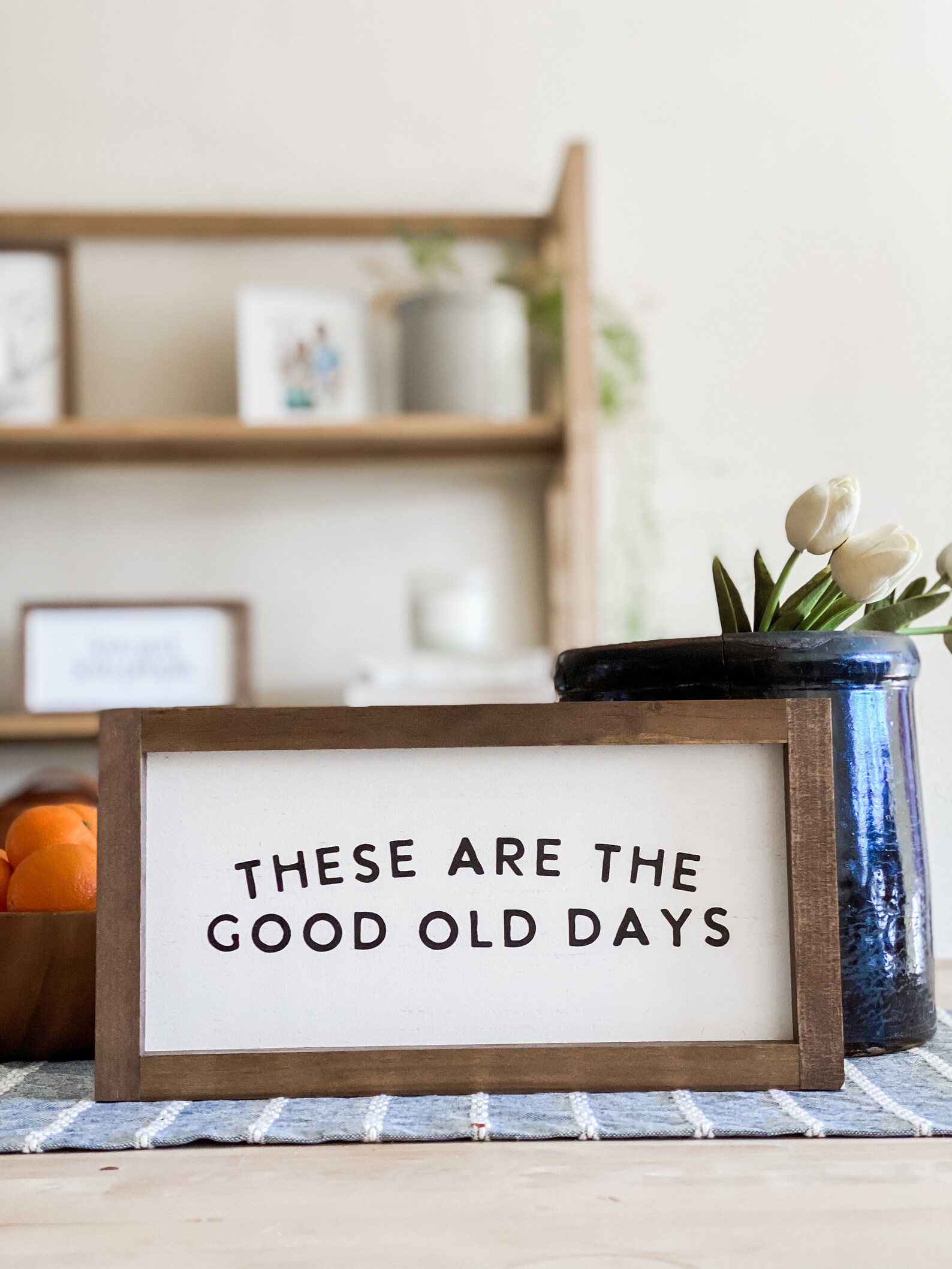 These Are the Good Old Days Wood Sign | Handmade Wood Sign | Nursery ...
