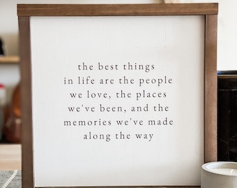 The Best Things in Life Are the People We Love the Places We've Been ...