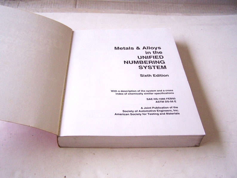 Metals & Alloys in the Unified Numbering System 6th Edition, ASTM DS-56 ...