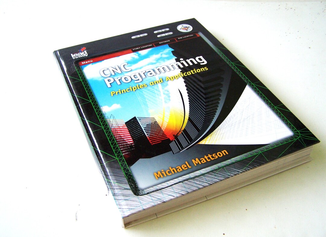 CNC Programming Principles and Applications by Michael W. Mattson, NC ...