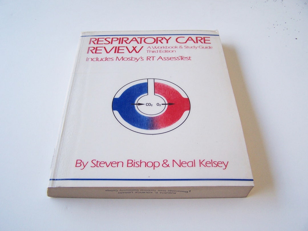 Respiratory Care Review, A Workbook & Study Guide, Third Edition ...