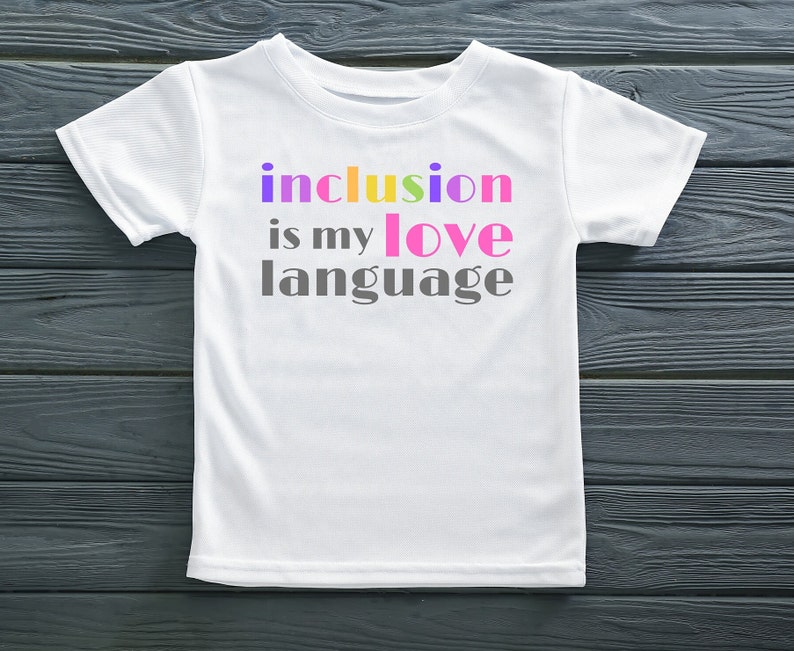 Inclusion is My Love Language Svg/png Digital Download - Etsy