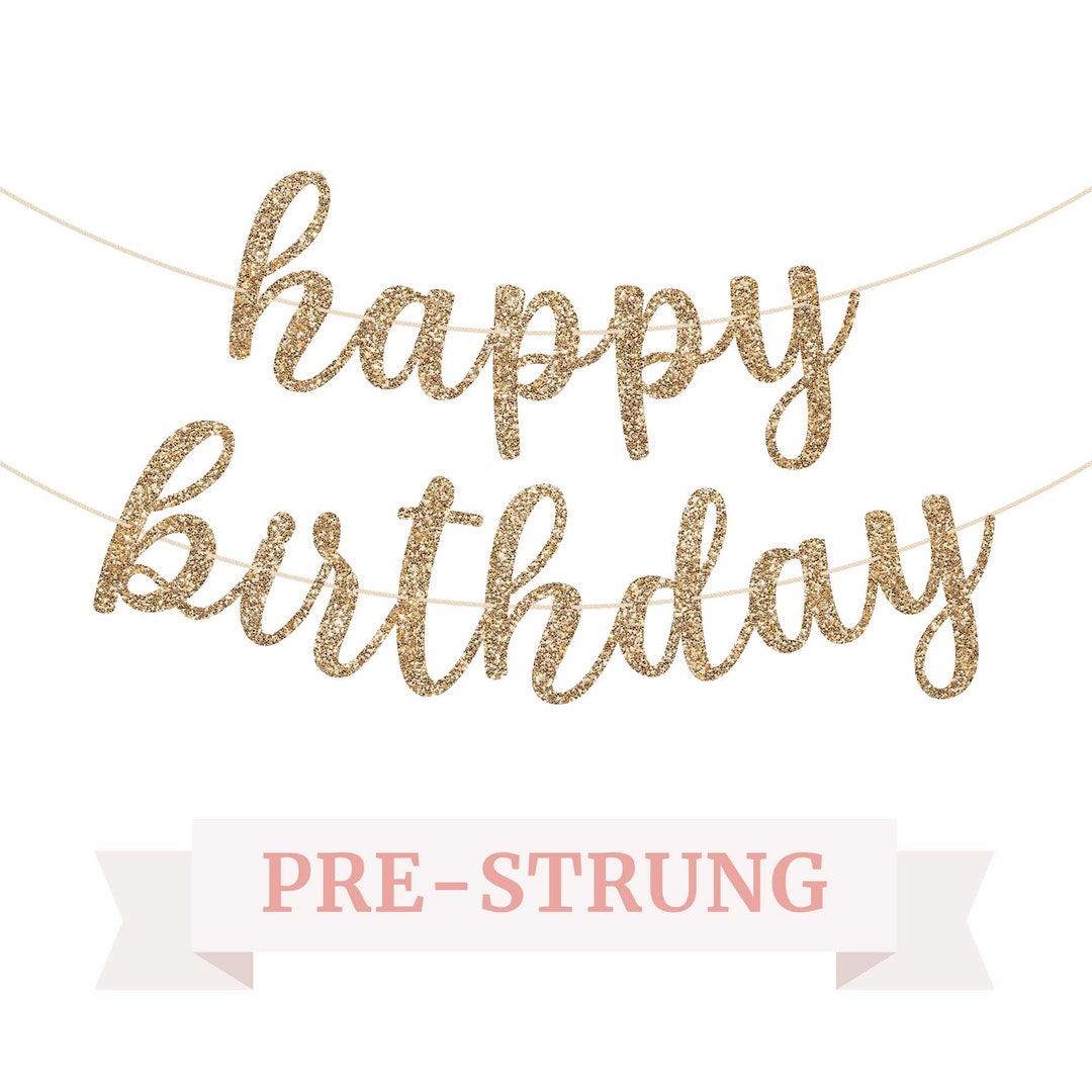 Pre-strung Happy Birthday Script Banner Cursive Gold Banner - Etsy
