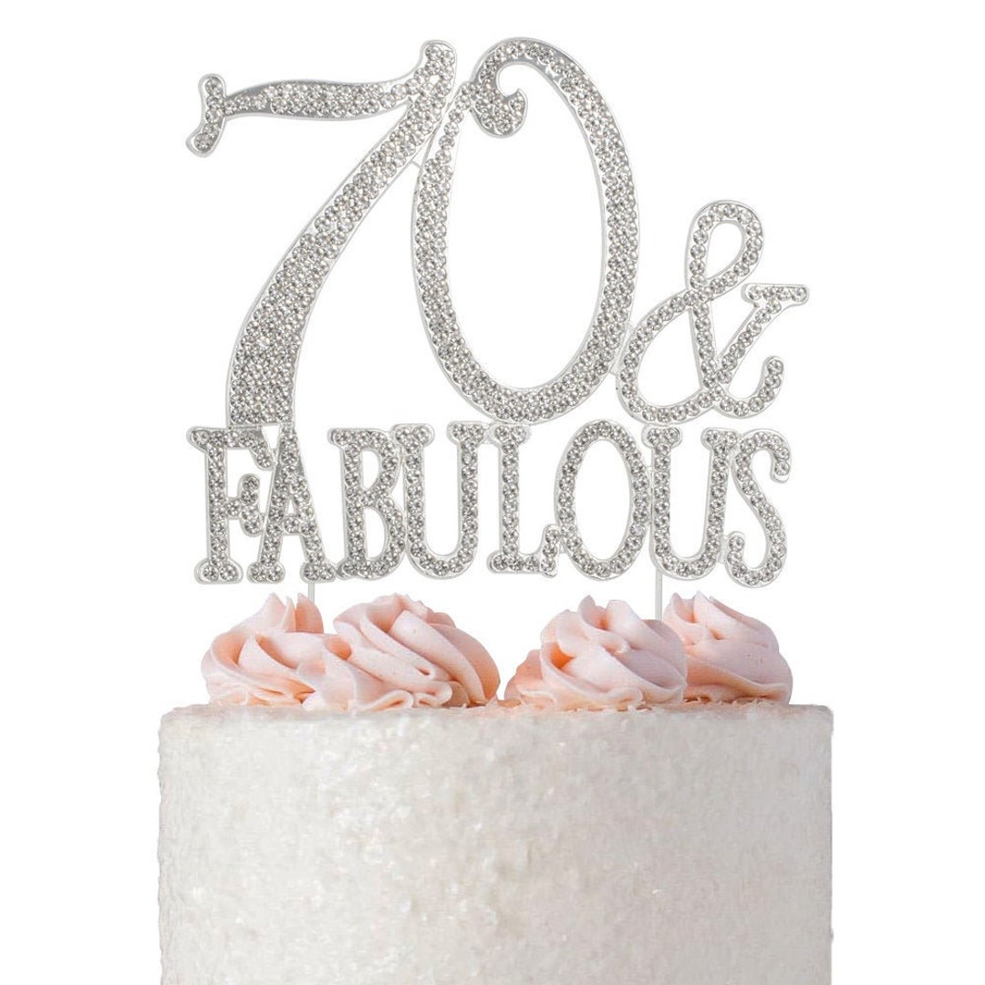 70 Birthday Cake Topper - SILVER 70 & Fabulous - 70th Birthday Cake ...