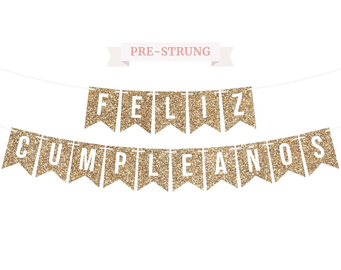 Pre-strung Feliz Cumpleaños Banner NO DIY Gold Glitter Spanish Happy ...