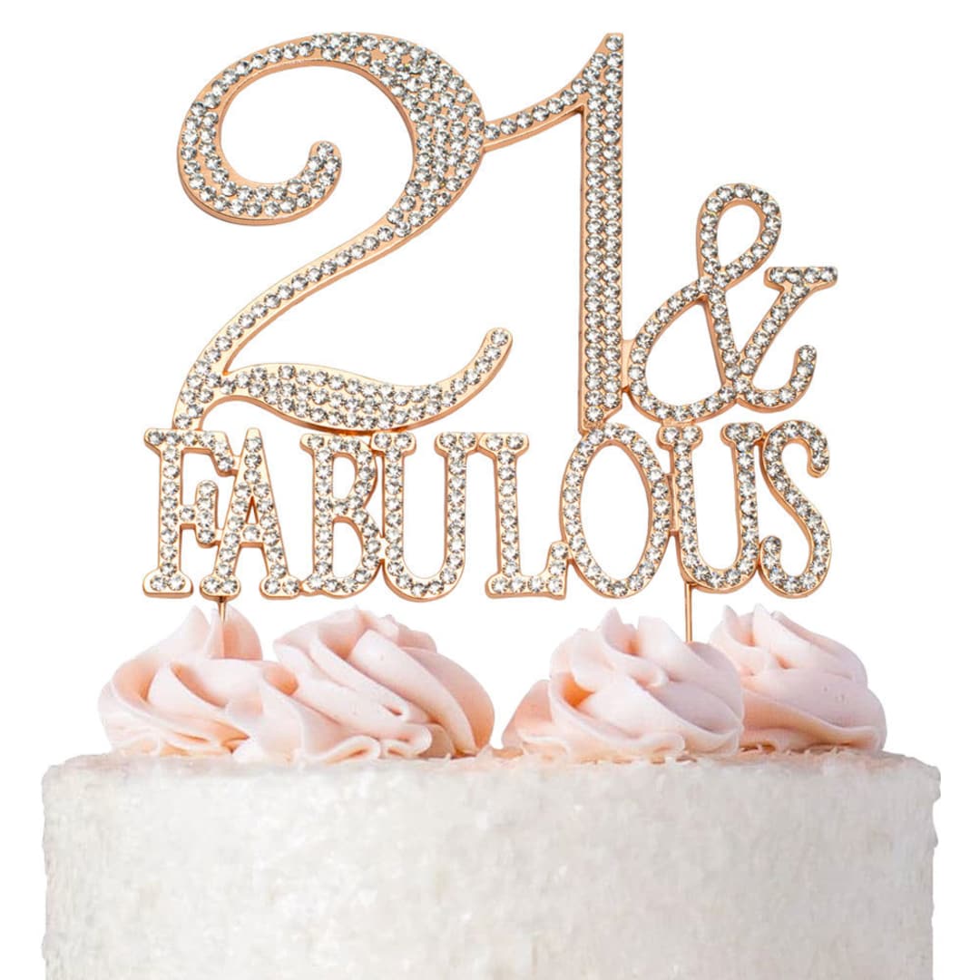 21 Birthday Cake Topper - 21 & Fabulous ROSE GOLD Cake Topper - Sparkly ...