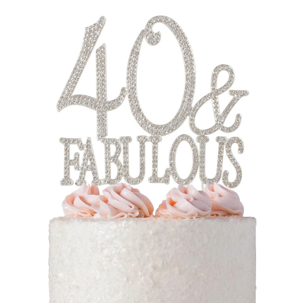 40 Birthday Cake Topper - 40 and Fabulous SILVER - 40 Sparkly ...