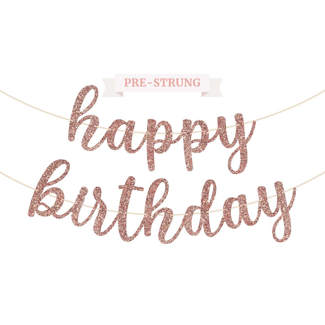 Pre-strung Happy Birthday Script Banner | Cursive Rose Banner on 6 Ft ...