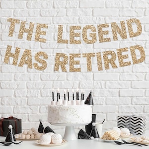 The Legend Has Retired Banner - NO DIY - Gold Glitter Happy Retirement ...