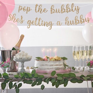 Pop the Bubbly She's Getting A Hubby Banner - NO DIY - Gold Glitter ...