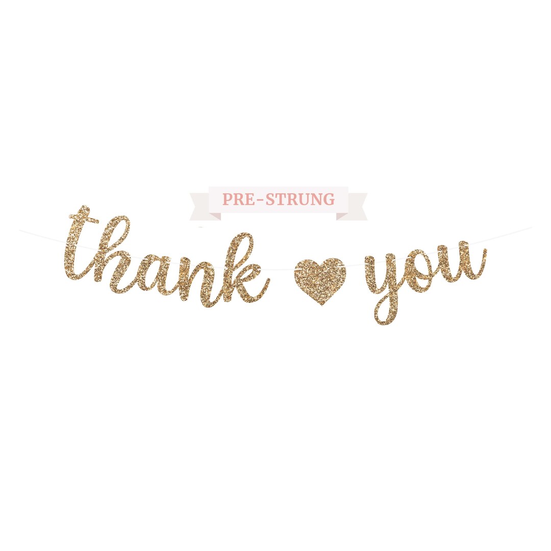 Pre-strung Thank You Banner - NO DIY - Gold Glitter Thank You Banner ...