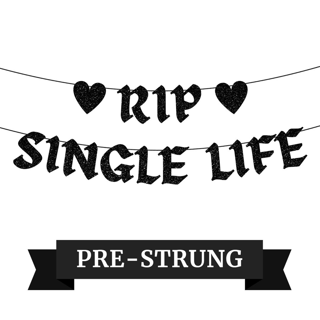 Pre-strung RIP Single Life Banner - NO DIY - Black Glitter Bachelorette ...