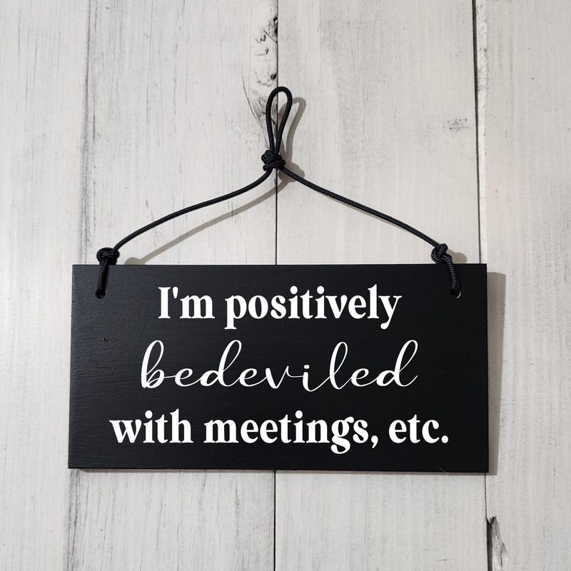Bedeviled With Meetings - Etsy