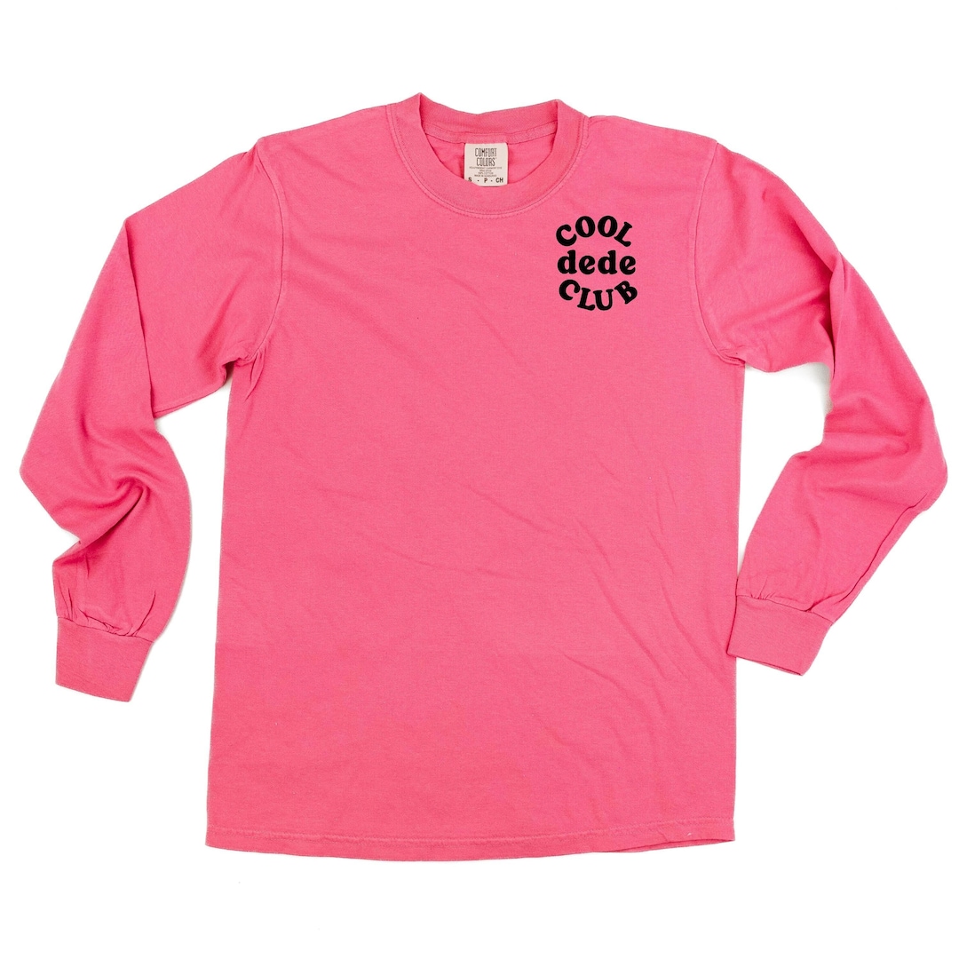 COOL Dede CLUB - Pocket Design - LONG Sleeve Comfort Colors Tee ...