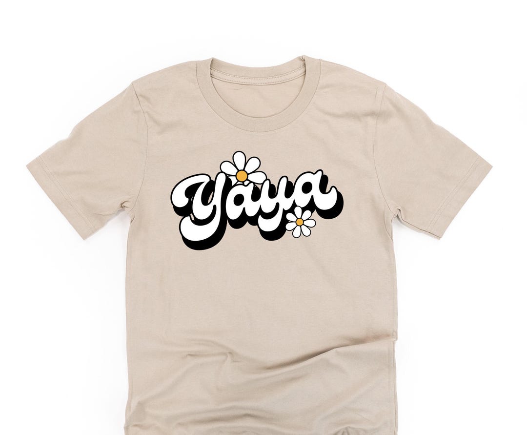 DAISY - YAYA - W/ Full Daisy on Back - Unisex Tee | Mother's Day Gift ...