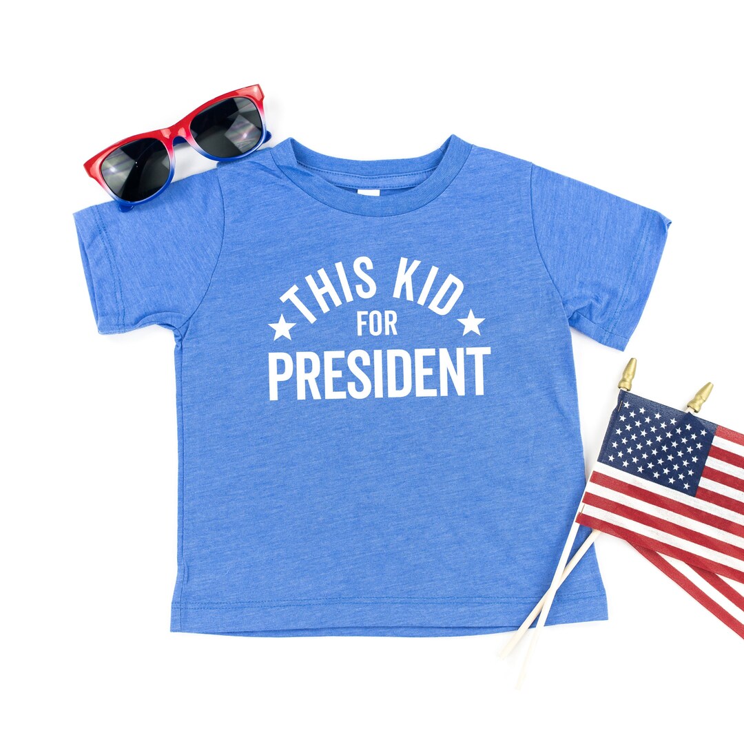 This Kid for President - Short Sleeve Child Shirt | 4th of July | Kids ...