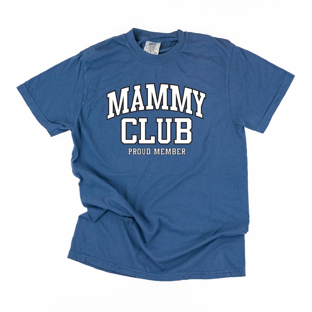 Varsity Style - MAMMY Club - Proud Member - Short Sleeve Comfort Colors ...