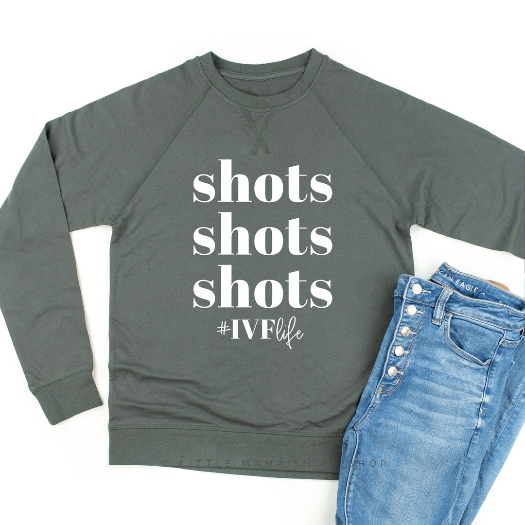 Shots Shots Shots ivflife© IVF Shirt Adoption Shirt Infertility Mom ...