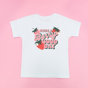 Have a Berry Good Day - Short Sleeve Child Shirt | Kids Fruit Shirt ...