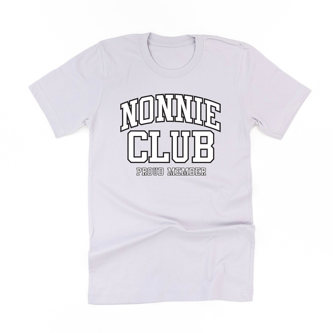 Varsity Style NONNIE Club Proud Member Unisex Tee Nonnie Graphic Tee ...