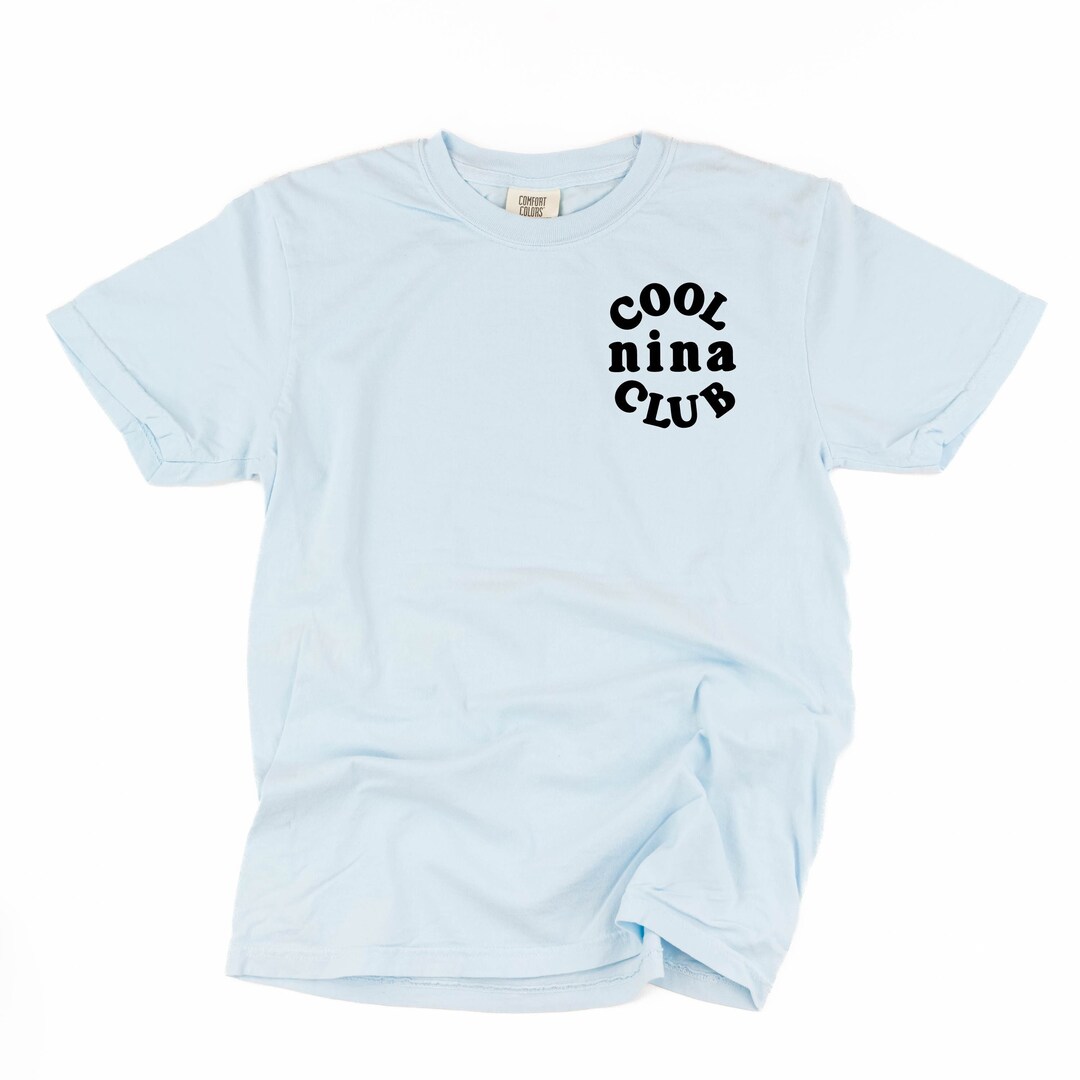 COOL Nina CLUB - Pocket Design - Short Sleeve Comfort Colors Tee | Nina ...