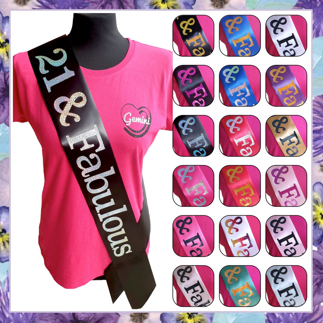 21 and Fabulous Birthday Sash - Choose Your Favourite Colour - 21st ...