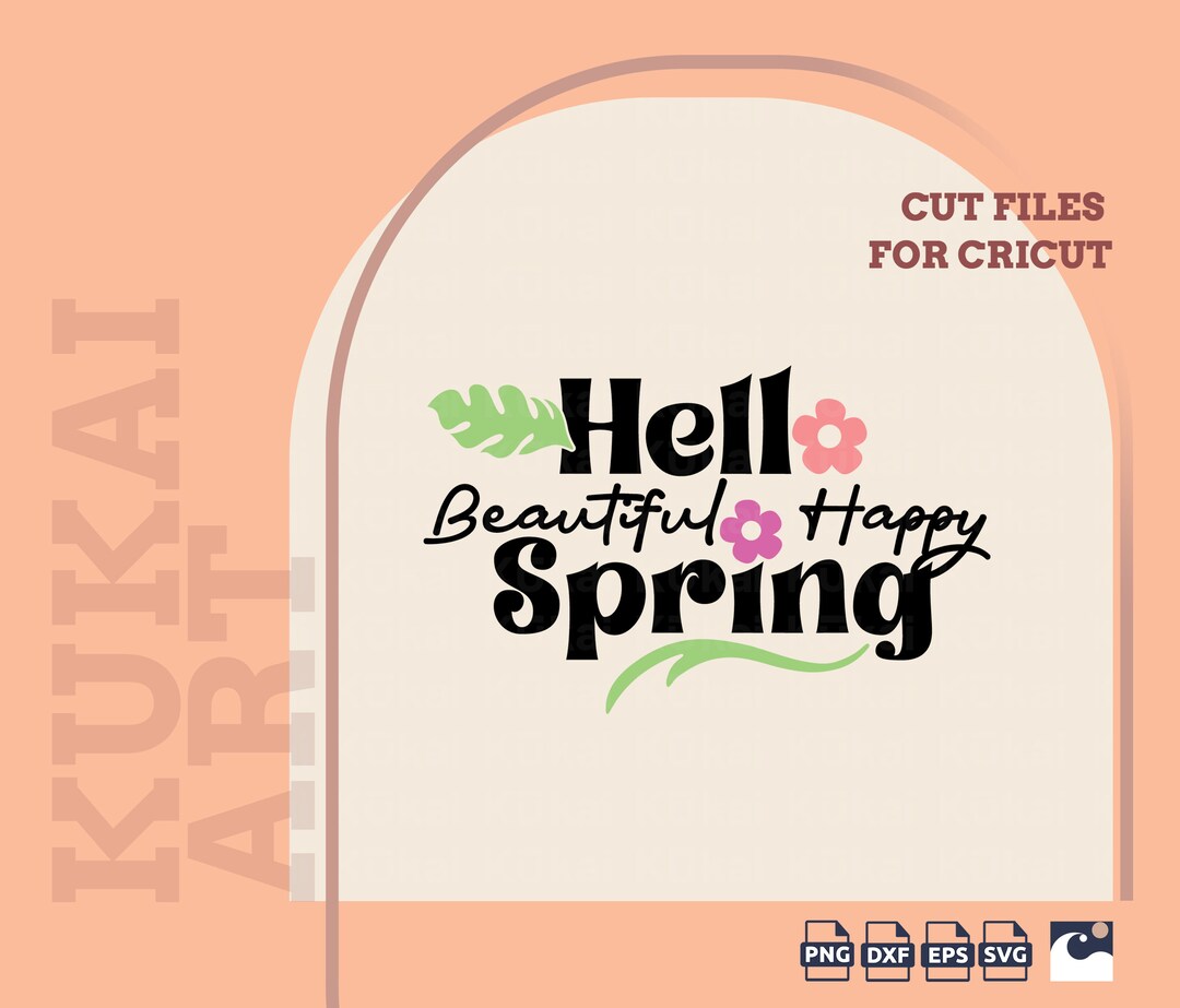 Hello Beautiful Happy Spring Svg, Flowers Svg, Leaves Svg, Plants Svg ...