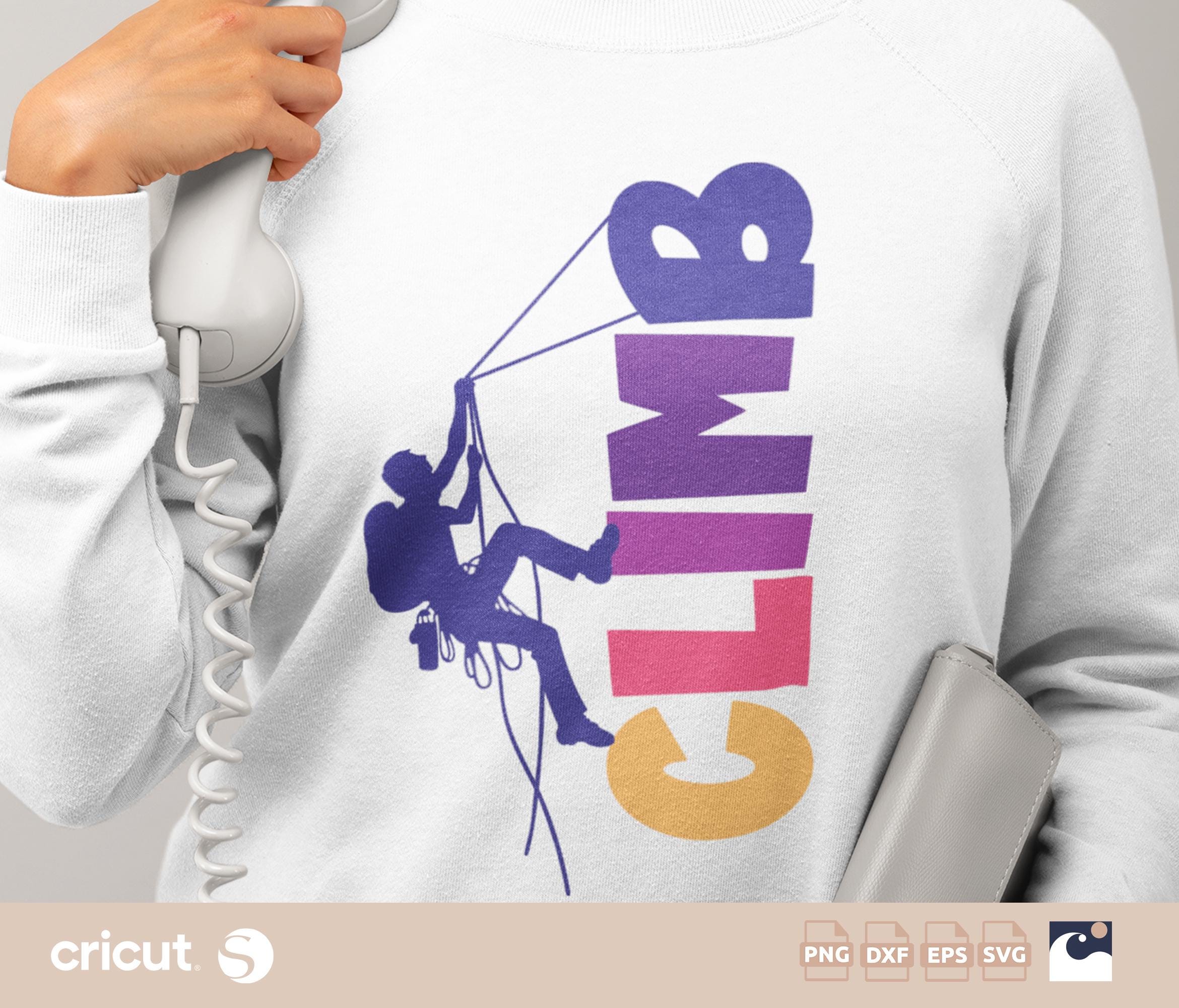 Climb Svg, Rock Climbing Svg, Rock Climber Svg, Shirt, Sublimation ...