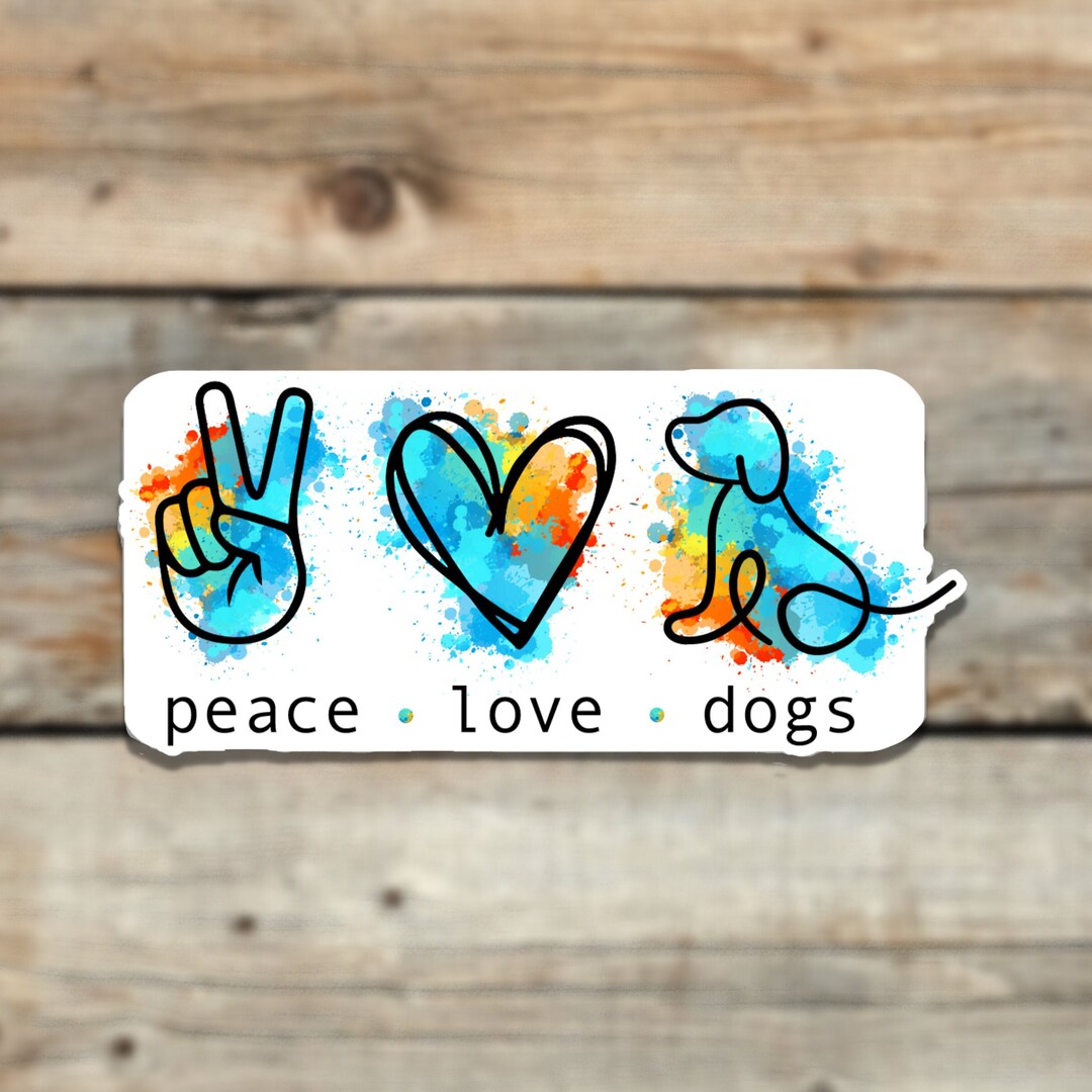 Peace Love and Dogs Dog Lover Laminated Sticker for Water Bottle or ...