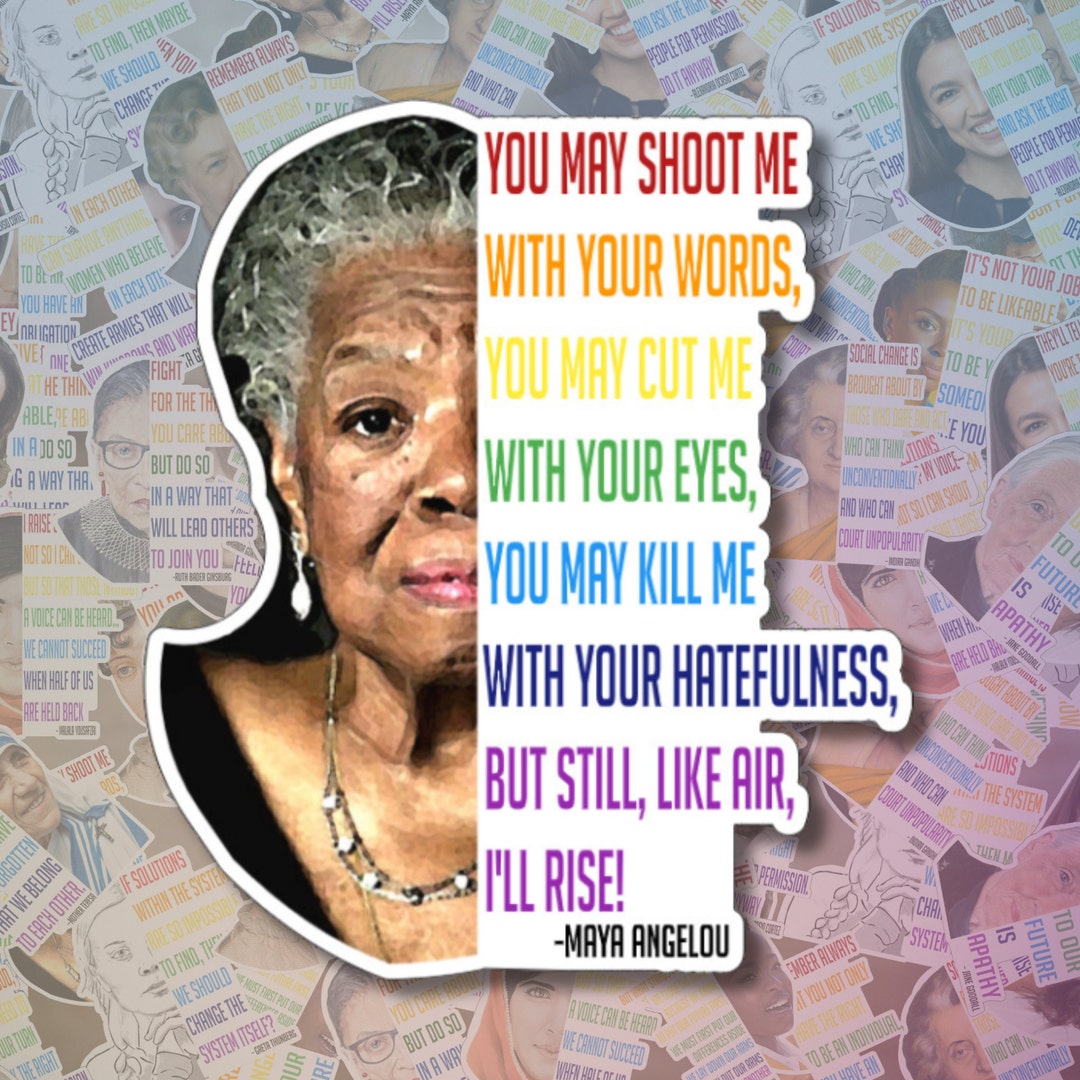 Maya Angelou Die-cut Sticker Still I Rise Women's History Month Quotes ...