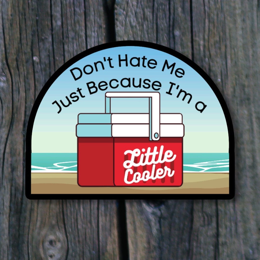 Little Cooler Vinyl Sticker - Laminated Water Bottle Decal - Etsy
