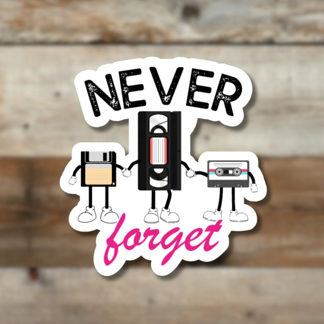 Never Forget Sticker | 80s Vintage| VHS Floppy Disc Cassette ...
