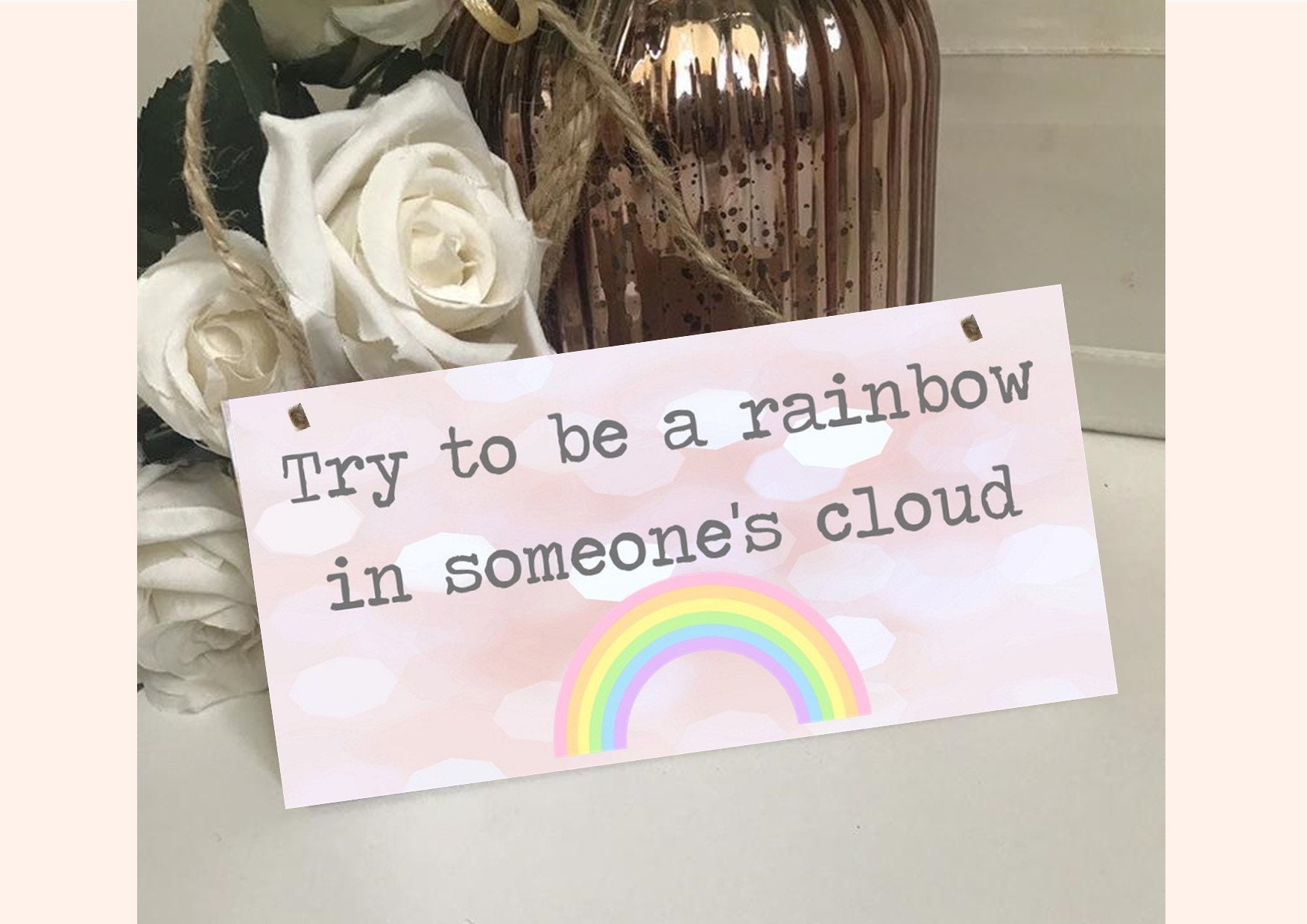 Try to be a rainbow in someone's cloud Rainbow Plaque | Etsy
