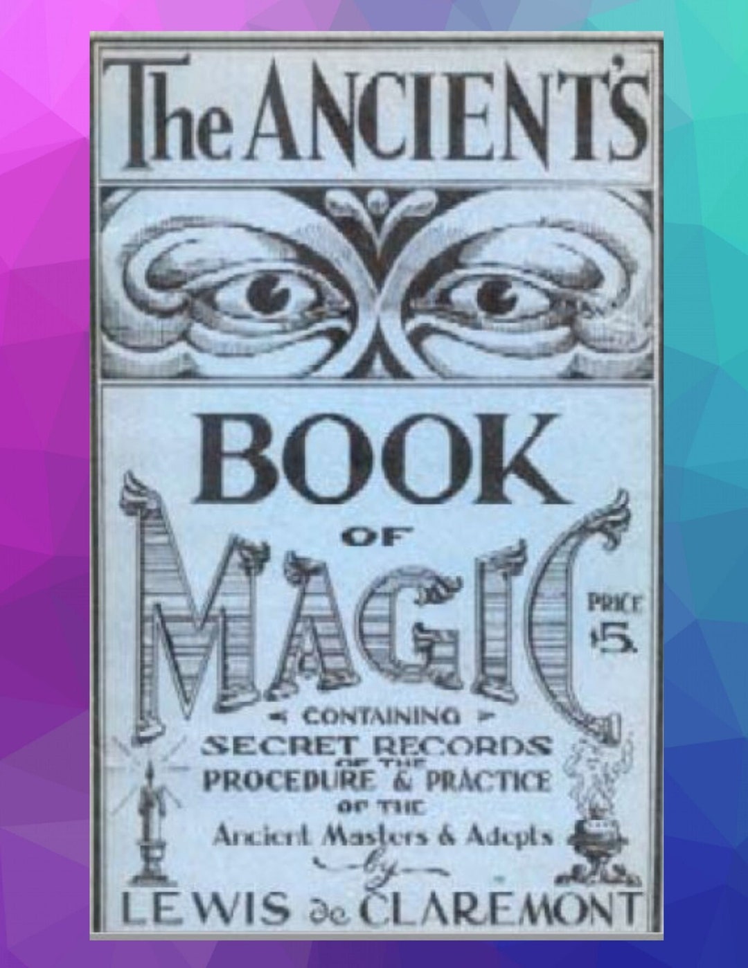 The Ancient's Book of Magic - Digital Ebook - PDF - 205 Pages Printable ...