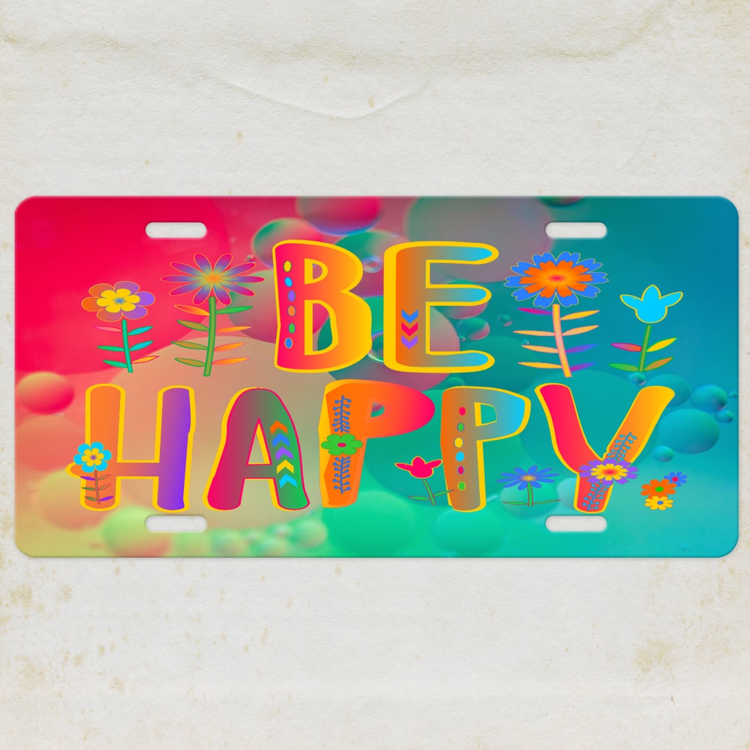 Be Happy License Plate-colorful Quote Car Tag-bubbles Car Tag-blue Car ...