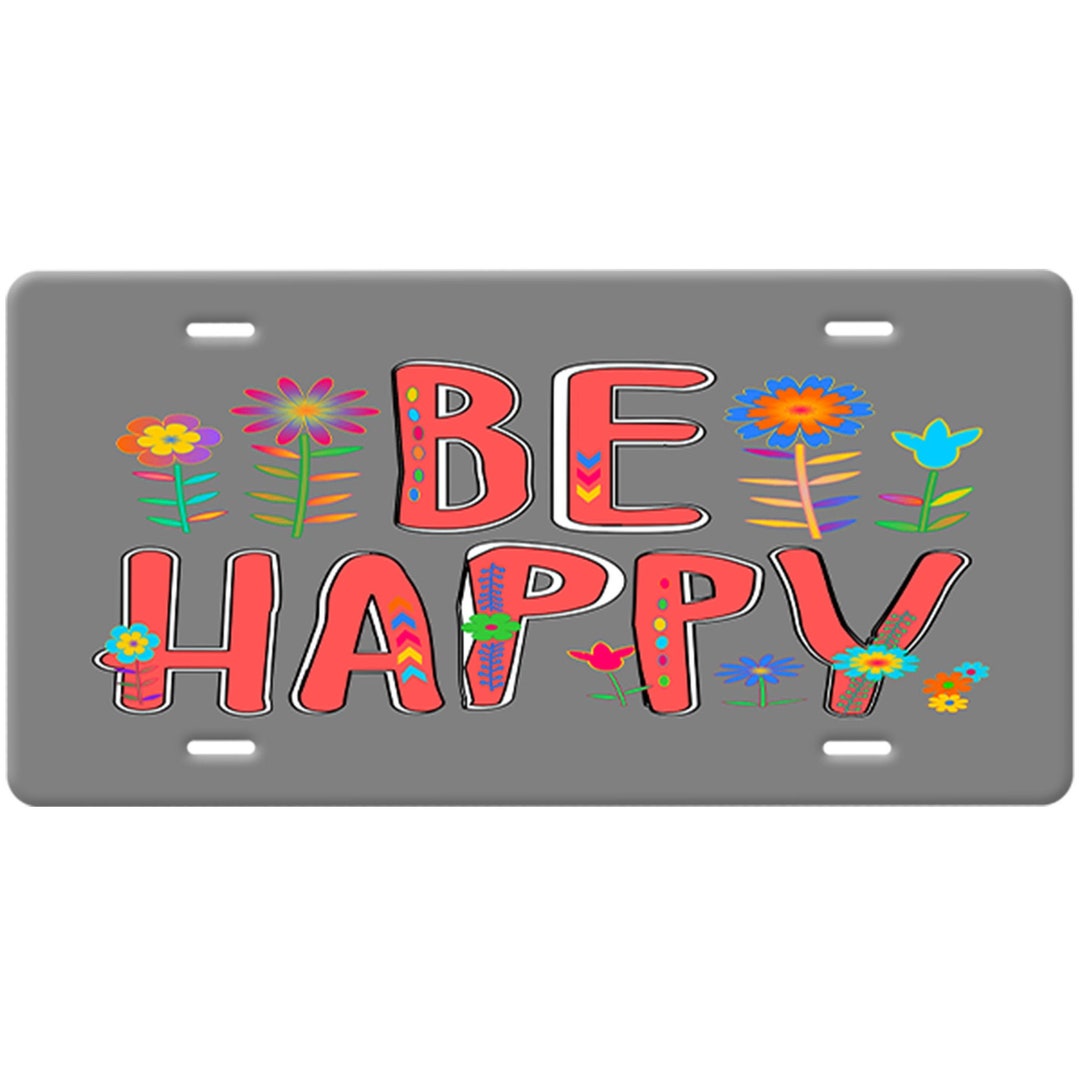 Be Happy License Plate-Coral Quote and Whimsical Flowers on a Grey Car ...
