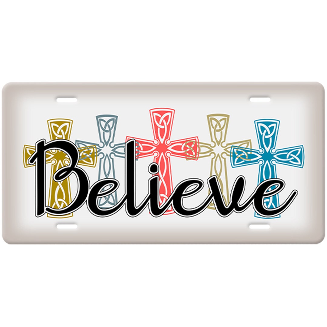 Believe Christian License Plate-black Quote on A Colorful Cross Display ...