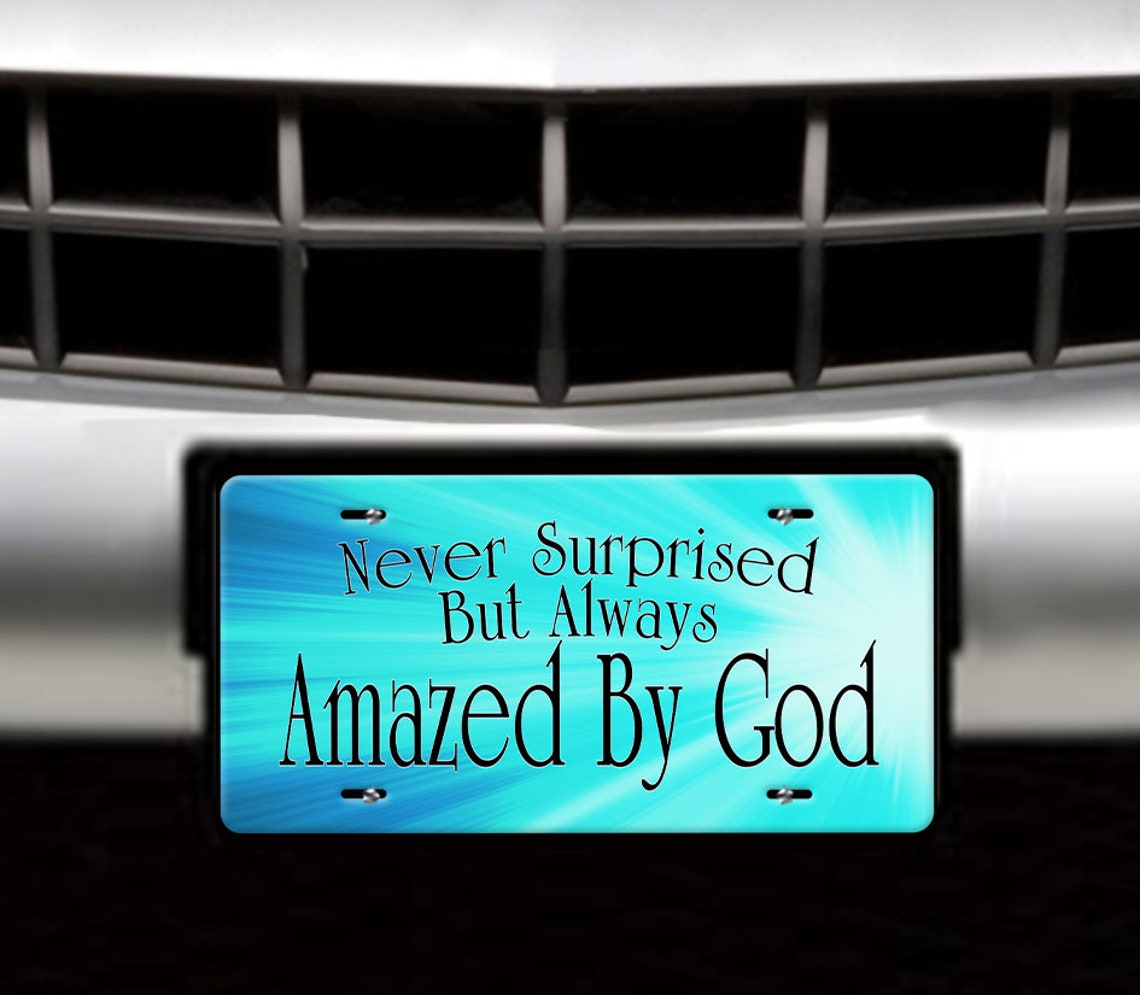 Always Amazed by God Christian License Plate-black Quote-blue Light ...