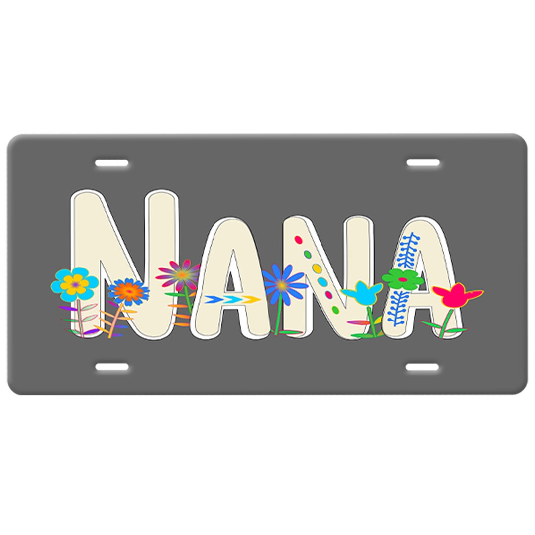 Nana License Plate (grandmother)-cream Quote and Whimsical Flowers Car ...
