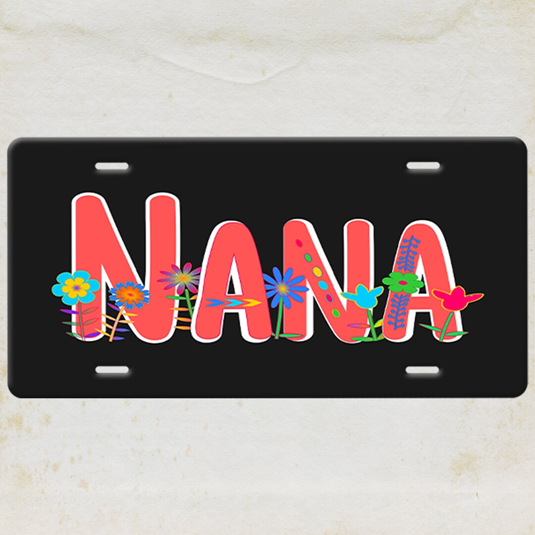 Nana License Plate grandmothercoral and Whimsical Flowers Car Tag-black ...