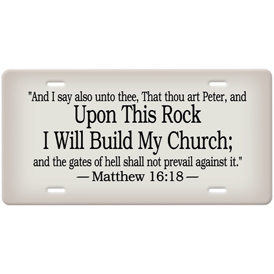 Matthew 16:18-upon This Rock I Will Build My Church-christian License ...