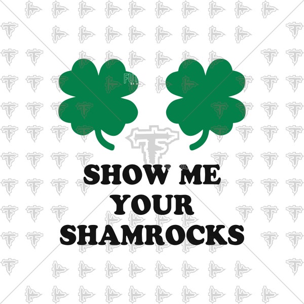 Show Me Your Shamrocks Svg - Etsy
