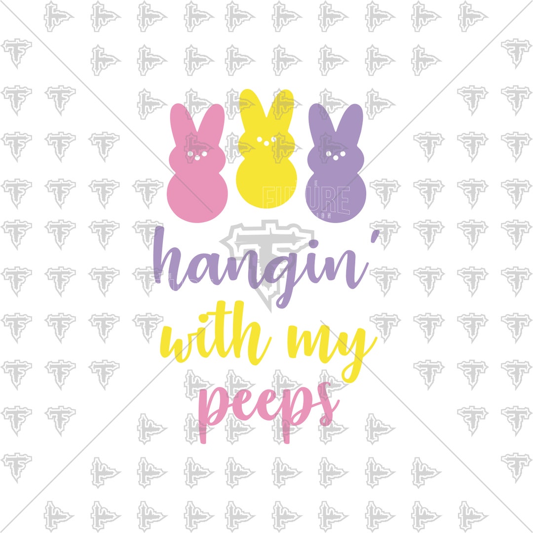 Hangin With My Peeps Easter Bunny Eggs Kids SVG DXF PNG Design - Etsy