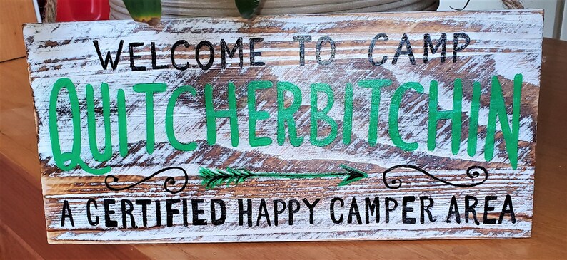 Welcome to Camp Quitcherbitchin 6 X 12 Painted Wooden Sign to Decorate ...