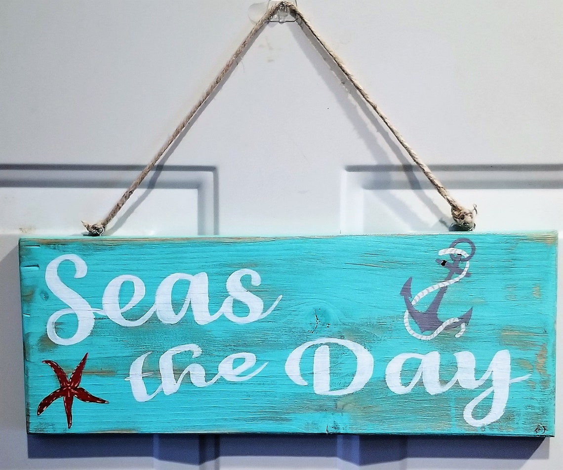 Handmade Wooden Sign That Says " Seas the Day", Painted Beach Signs ...