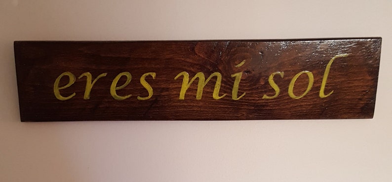 Eres Mi Sol - Spanish Sayings and Quotes, Spanish Home Decorations ...