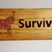 Sayings and Quotes, Survivor Signs, Custom Design Signs, Wall Hangings ...