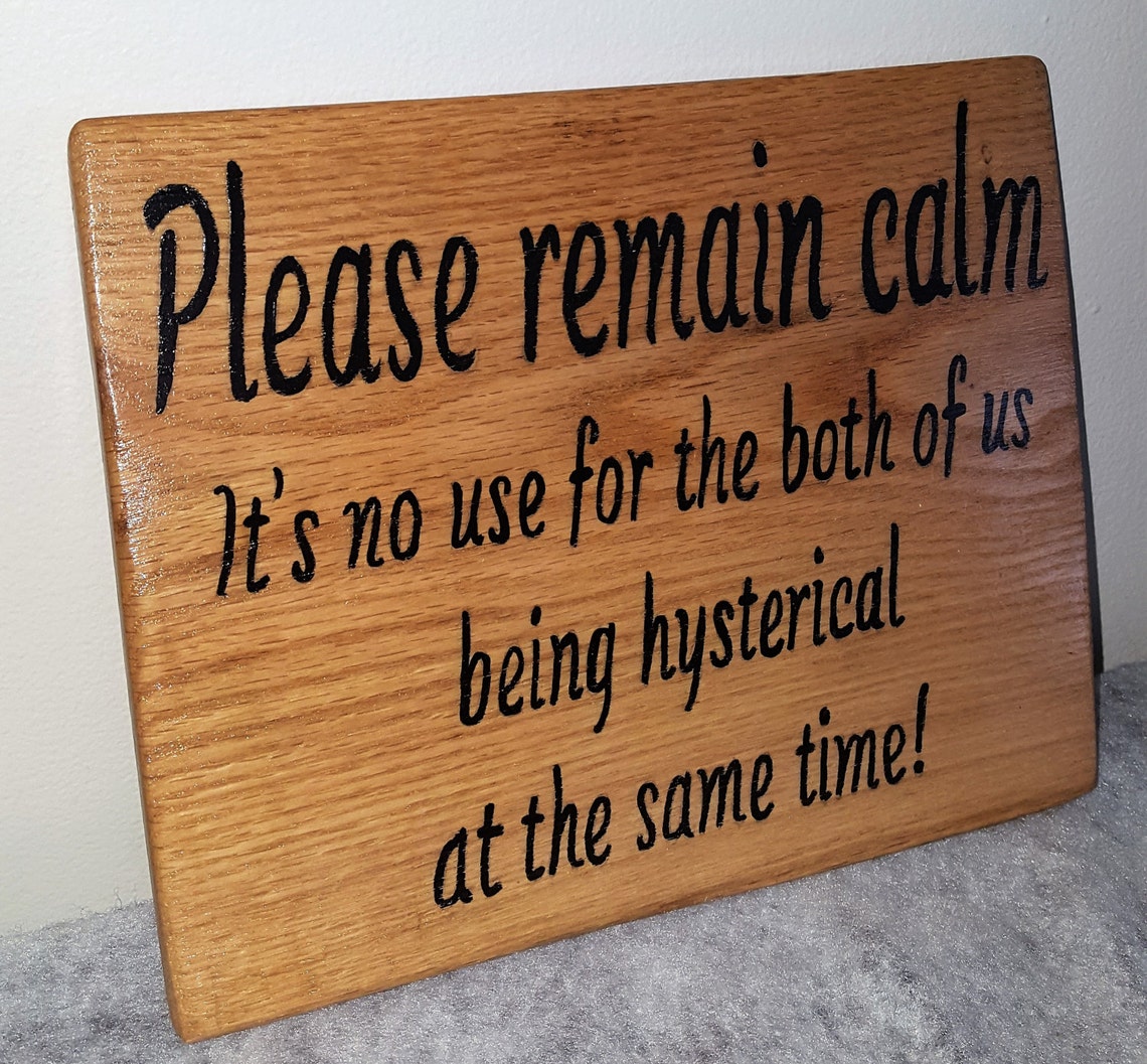 Please Remain Calm Wooden Sign-painted Sign-office or Business - Etsy