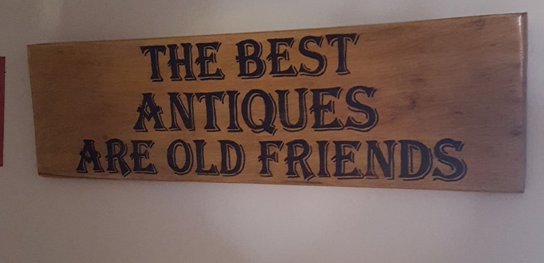 Primitive Handmade Signs- the Best Antiques Are Old Friends - Rustic ...