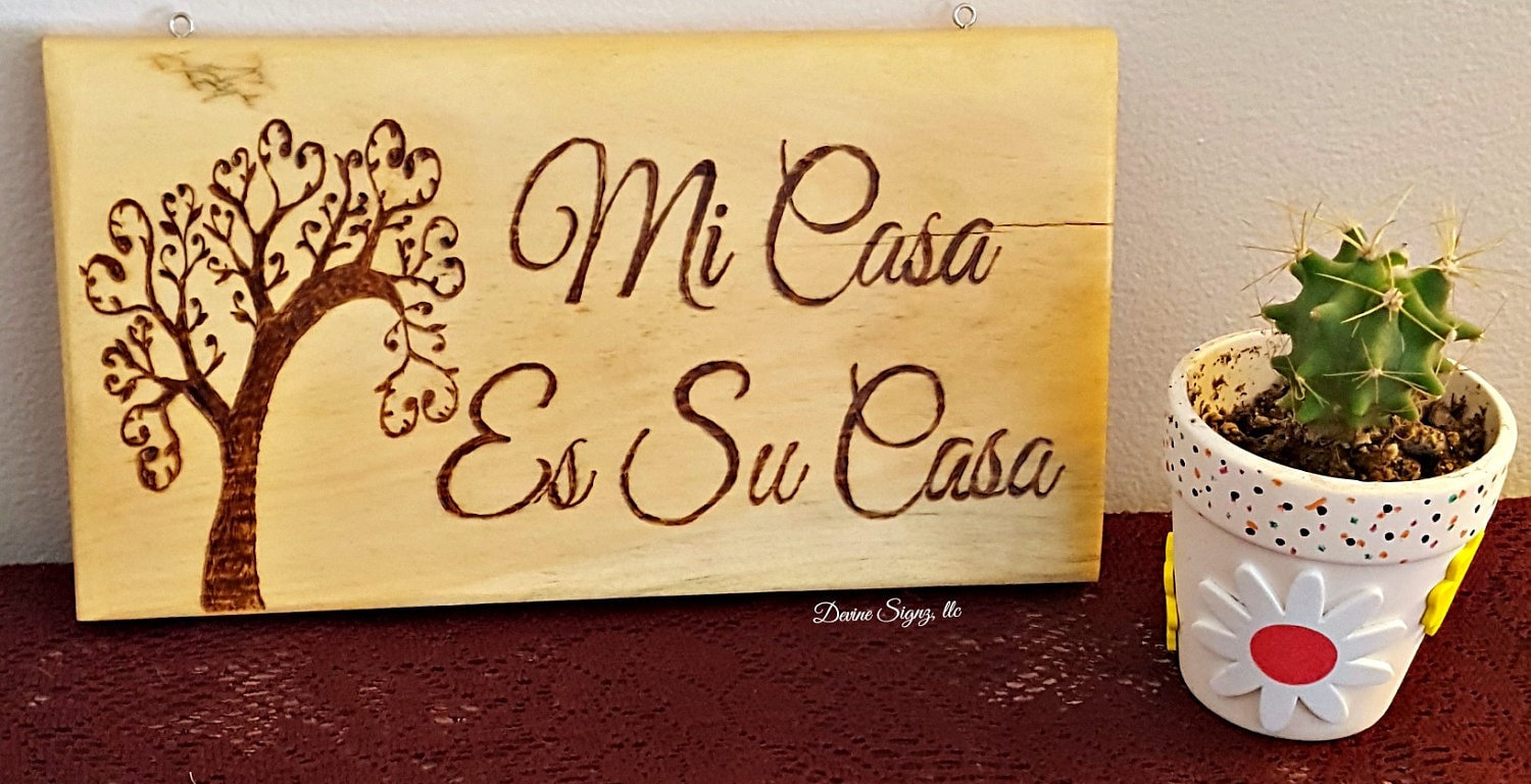 Mi Casa Es Su Casa-spanish Home Decor-spanish Signs- Wood- Burned Signs ...